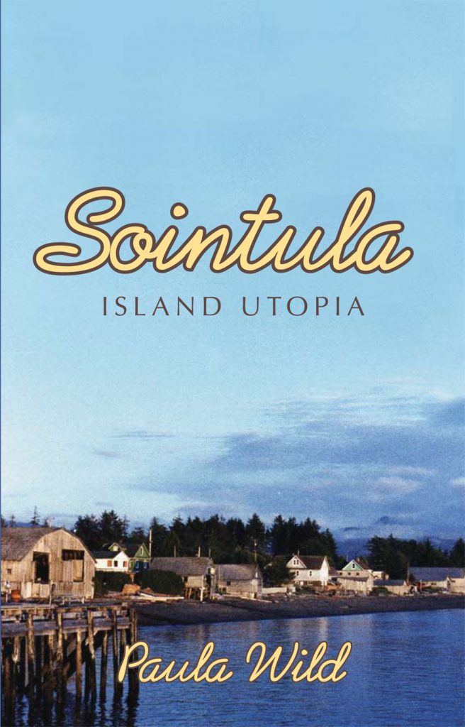 Sointula Island Utopia by Paula Wild | Paula Wild